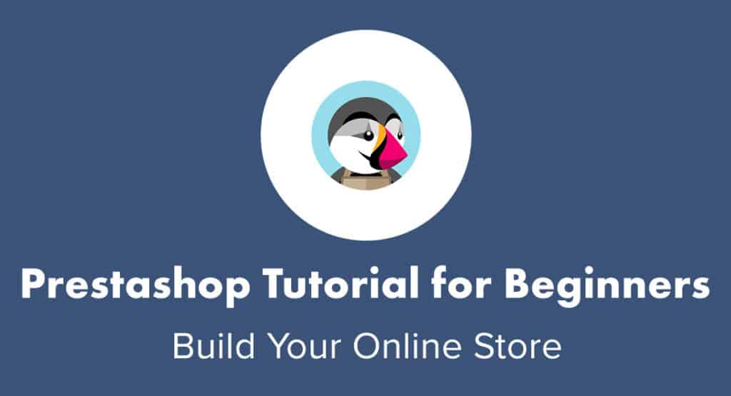 Prestashop Tutorial for Beginners (Step-by-Step from Setup to Launch)