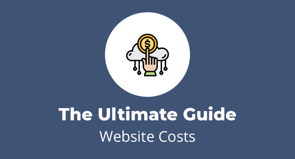 How Much Does a Website Cost? (A Detailed Website Cost Blueprint)
